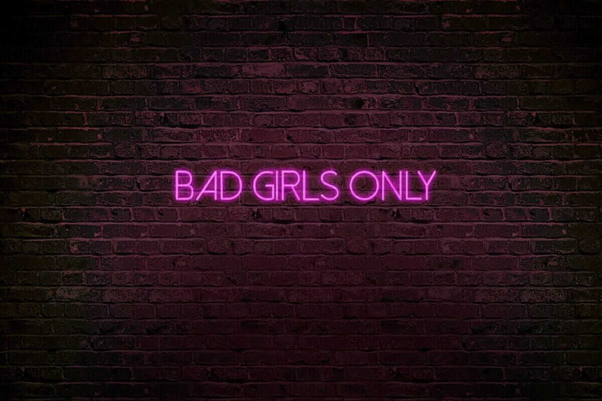 Néon LED "Bad Girls Only" : Affirmez votre attitude audacieuse.
